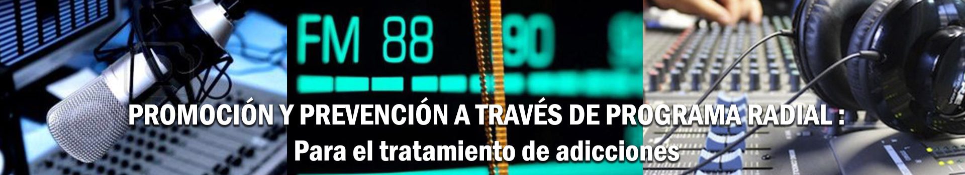 PROMOCIÓN Y PREVENCIÓN A TRAVÉS DE PROGRAMA RADIAL – Corporación El Hermano